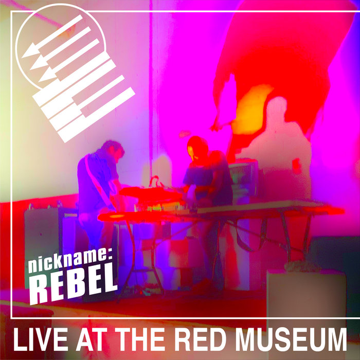Live at the Red Museum | nickname: Rebel