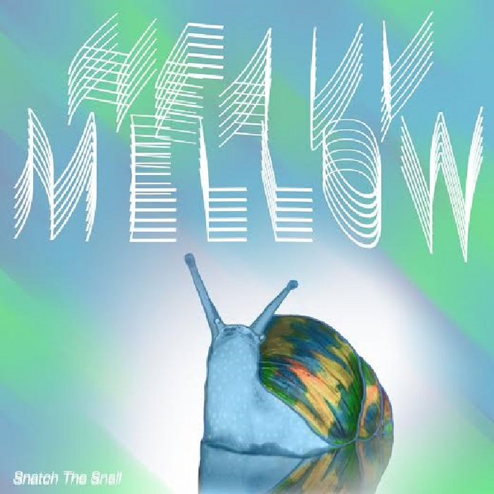 Heavy Mellow | Snatch the Snail
