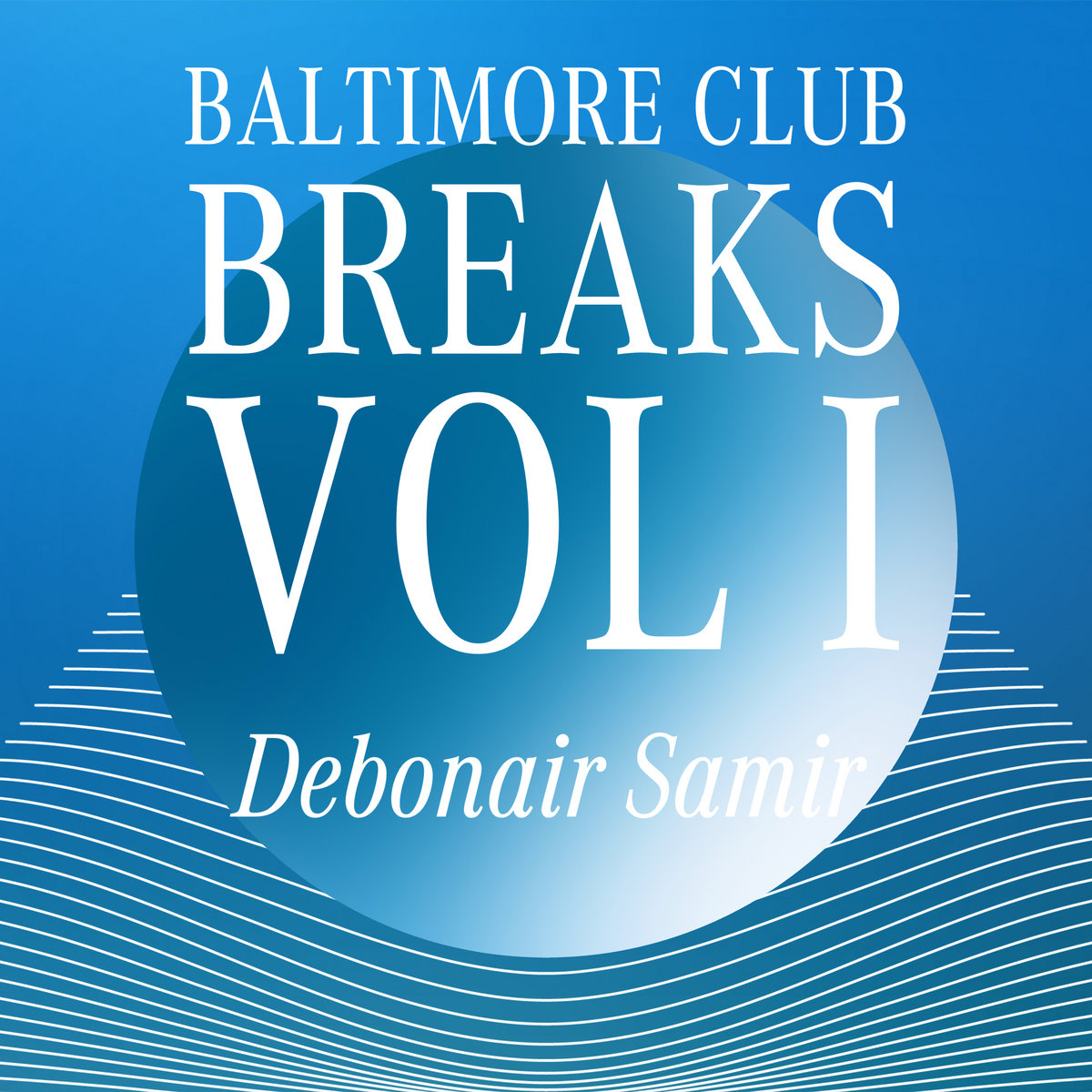 Baltimore Club Breaks Vol I | Debonair Samir