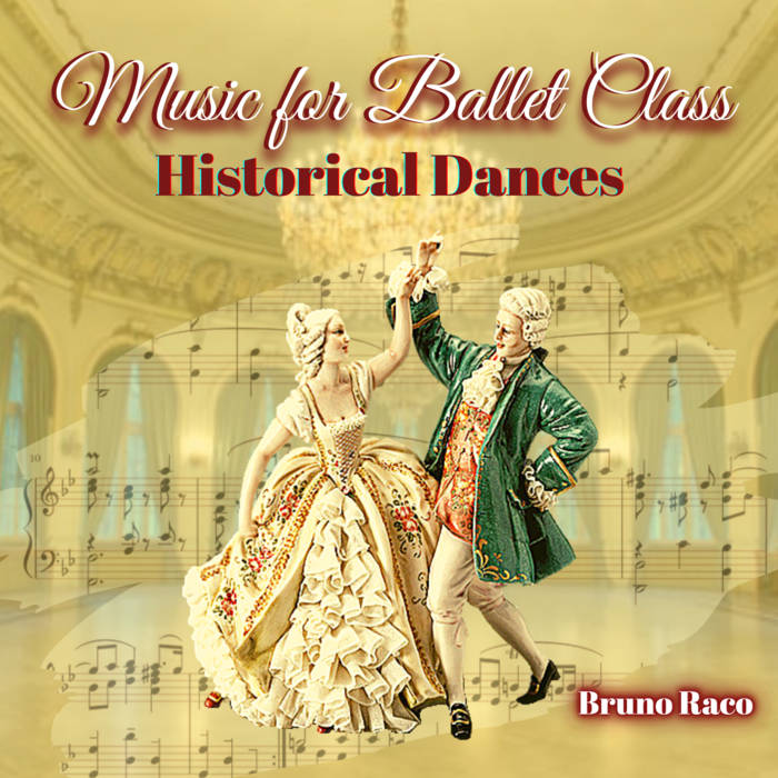 Music for Ballet Class - Historical Dances | Bruno Lawrence Raco ...