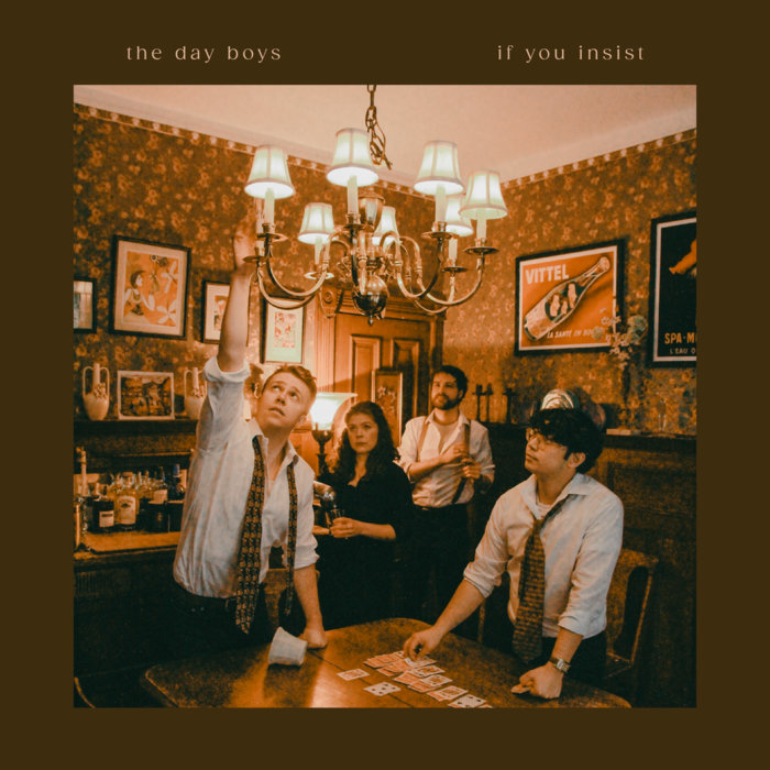 If You Insist | The Day Boys