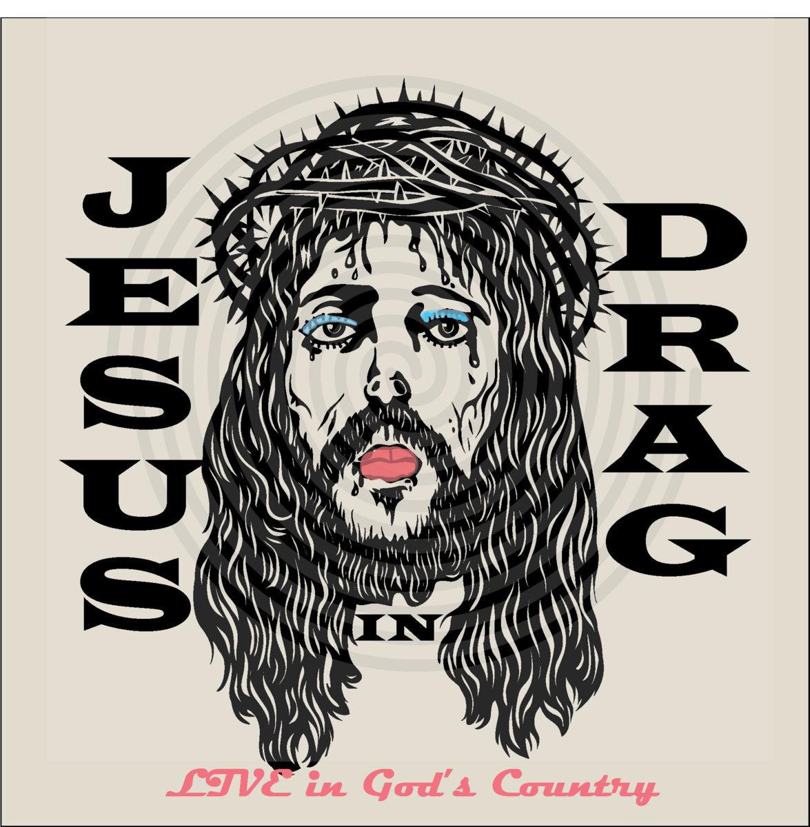 LIVE in God's Country | JESUS in DRAG