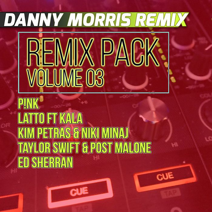 REMIX PACK VOLUME 03 | Danny Morris