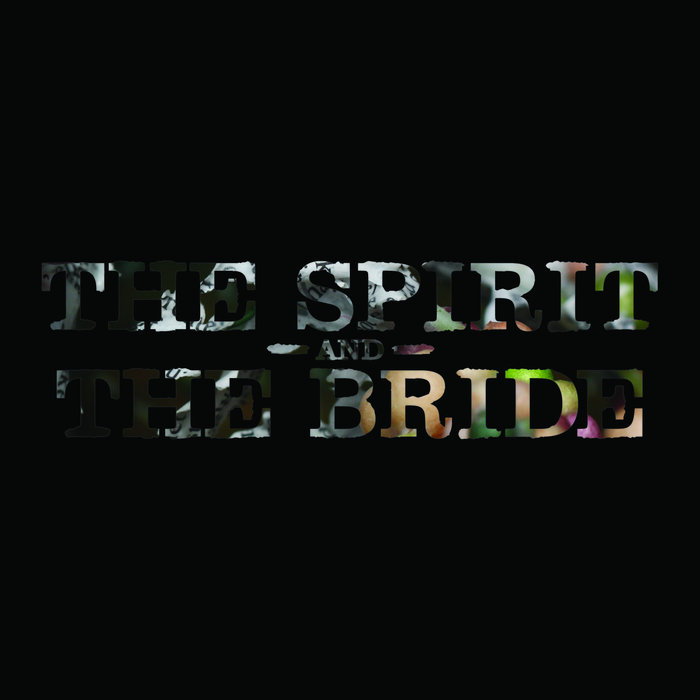 The Spirit And The Bride | Lights Awaken Us