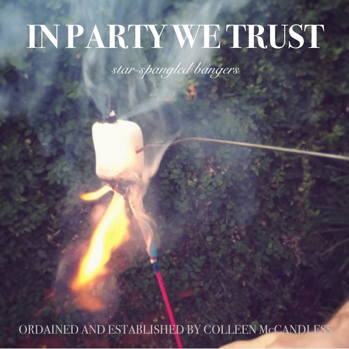 In Party We Trust | Colleen McCandless