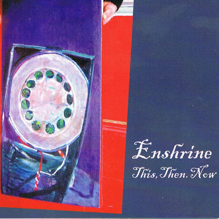 Enshrine- This, then now (2009) | PowertoolRecords