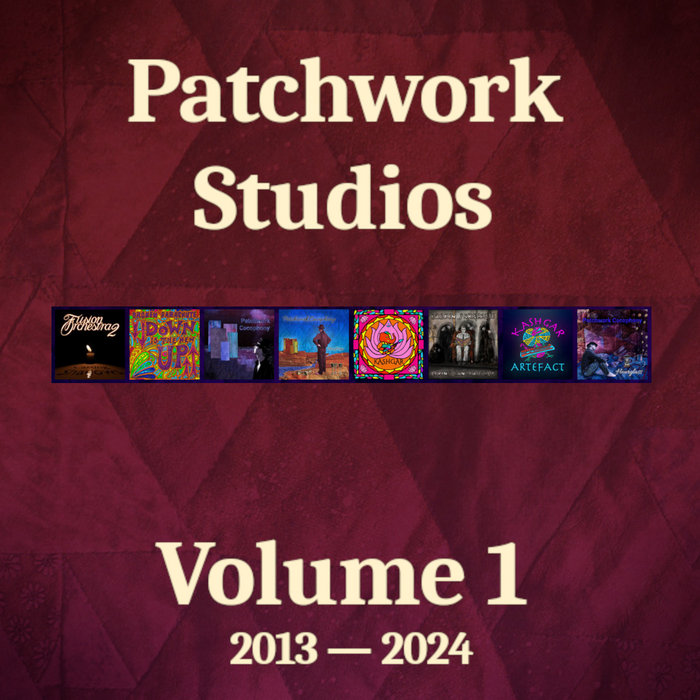 Patchwork Studios Volume I | Patchwork Studios