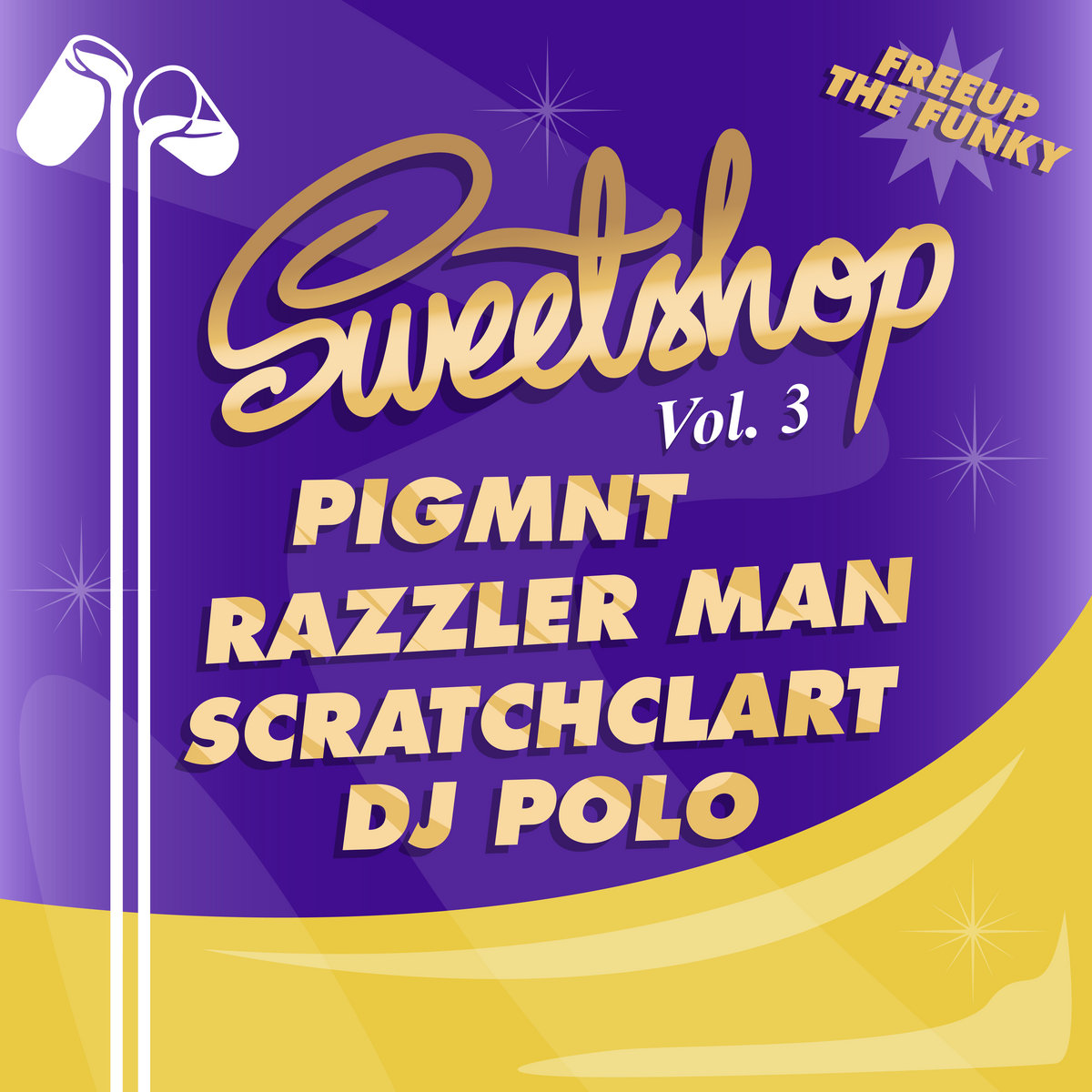 🍬The Sweet Shop Vol. 3🍬 | PIGMNT, Razzler Man, Scratchclart & DJ Polo ...