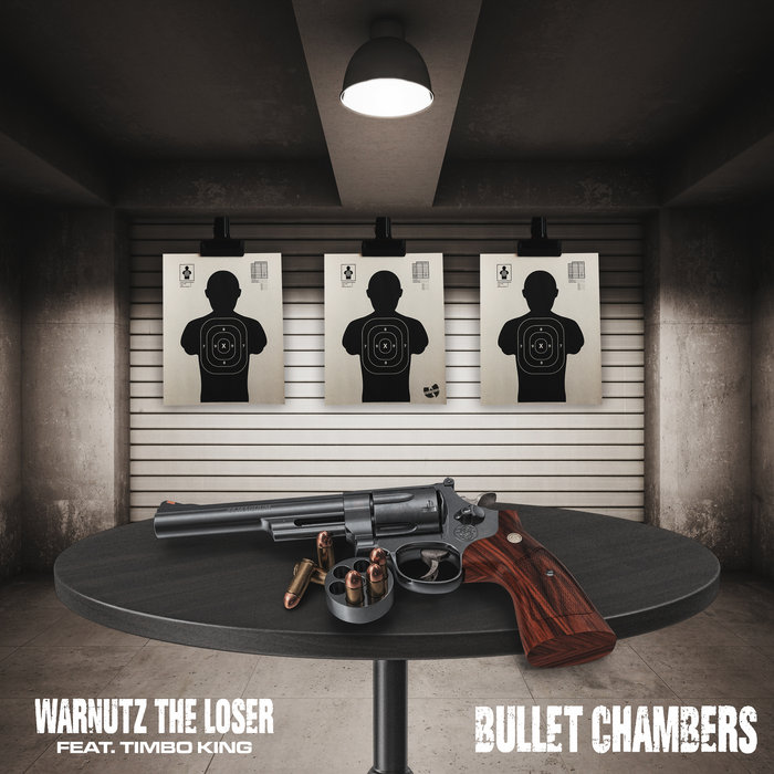 Bullet Chambers | Warnutz The Loser | warnutz the loser