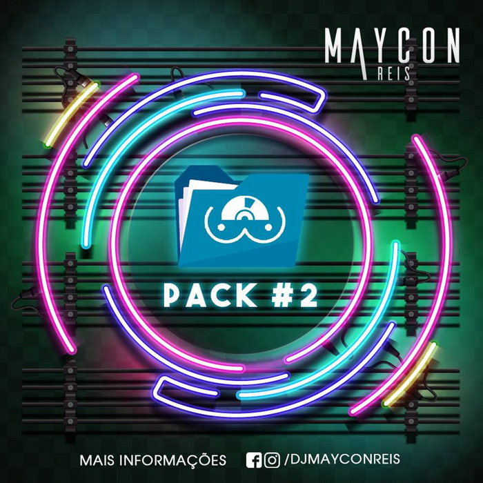 MAYCON REIS - PACK 2 - REMIXES PRIVATES | Dj Maycon Reis