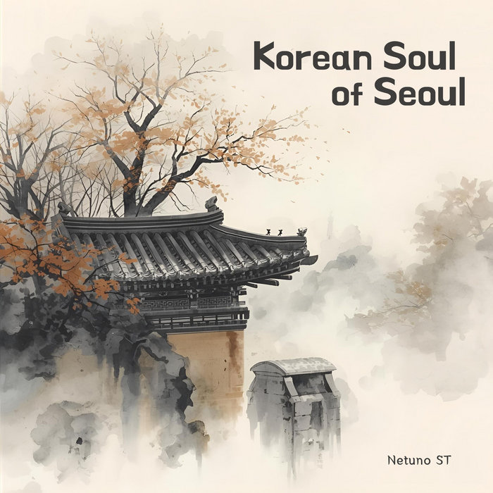 Korean Soul Of Seoul | Netuno Soundtracks