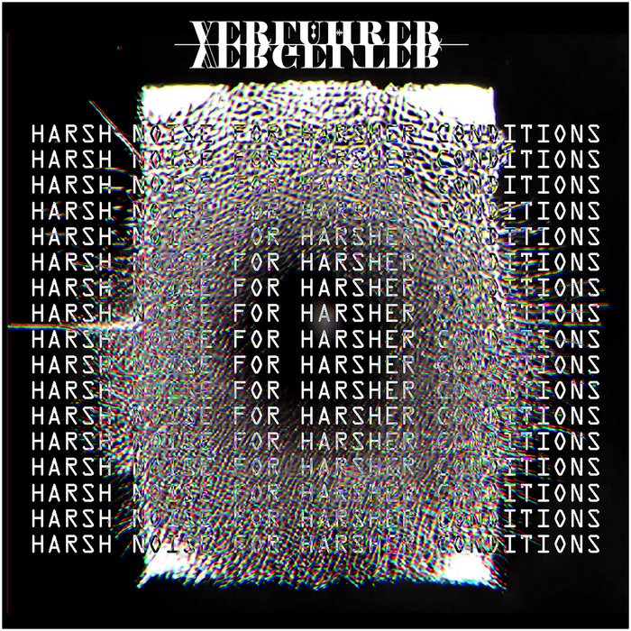 Harsh Noise For Harsher Conditions | VERFÜHRERVERGELTER | OWLRIPPER ...