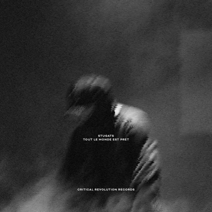 STUGATS - Tout le monde est prêt | Critical Revolution Records