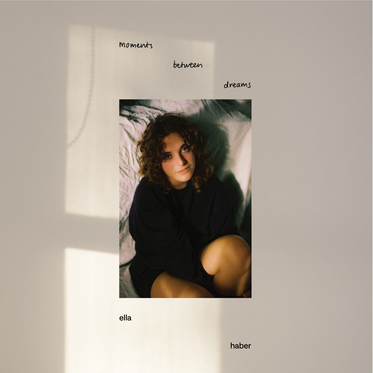 Moments Between Dreams | Ella Haber