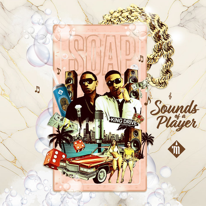 Sounds Of A Player SOAP | King Drive