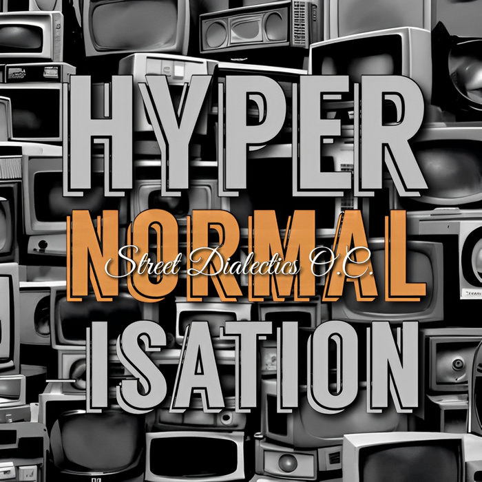 HyperNormalisation | 𝔖𝔱𝔯𝔢𝔢𝔱 𝔇𝔦𝔞𝔩𝔢𝔠𝔱𝔦𝔠𝔰 𝔒.ℭ. ™️