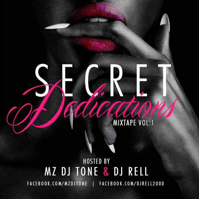 Secret Dedications: The Mixtape Vol. 1 | Mz DJ Tone & DJ Rell | Mz DJ Tone