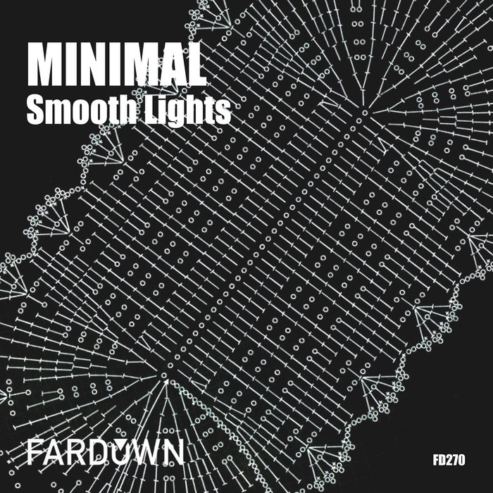 Smooth Lights - Minimal | Smooth Lights | Far Down Records