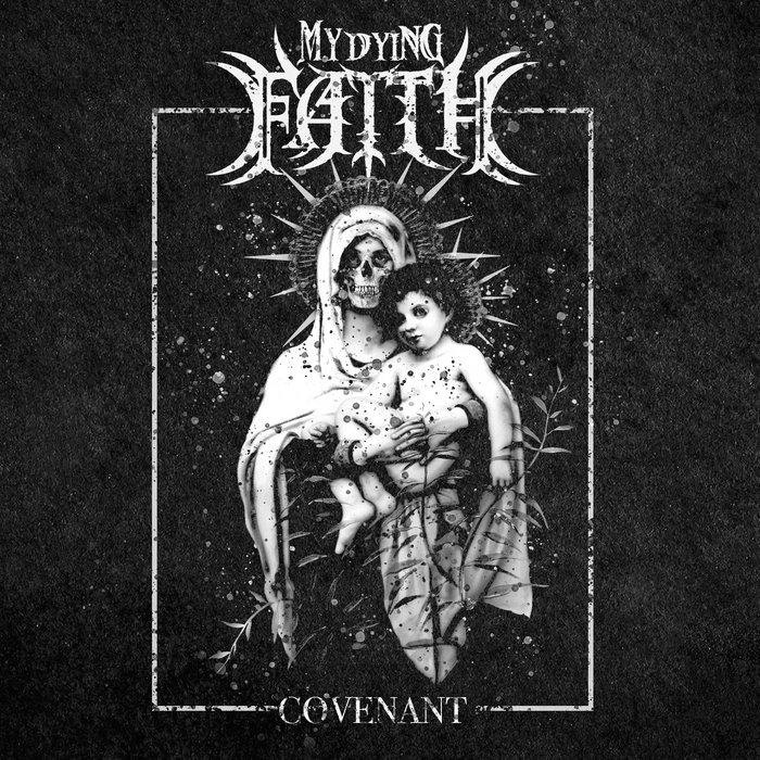 Covenant | My Dying Faith