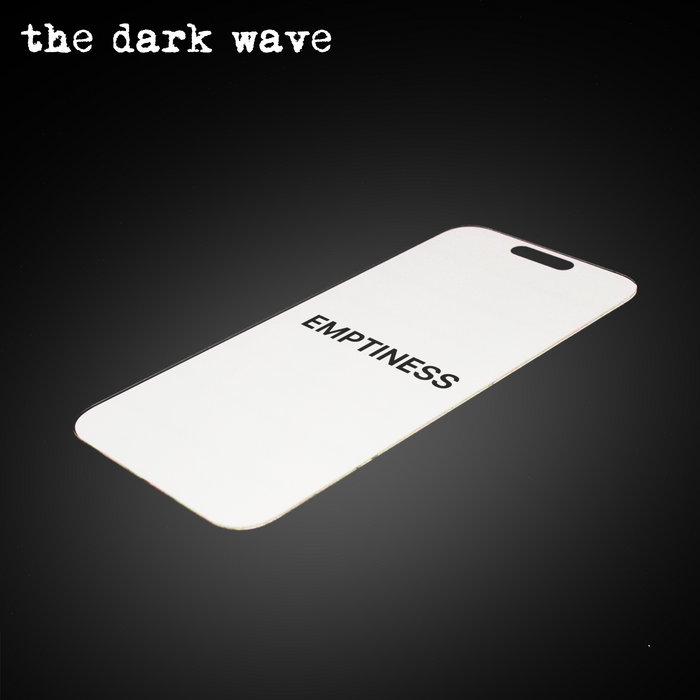 Emptiness | The Dark Wave