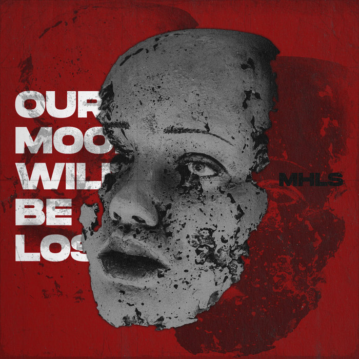 Our Moon Will Be Lost | mhls | Untitled Burial