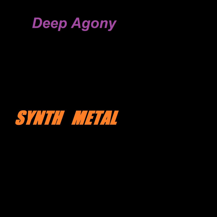 Synth Metal | Deep Agony