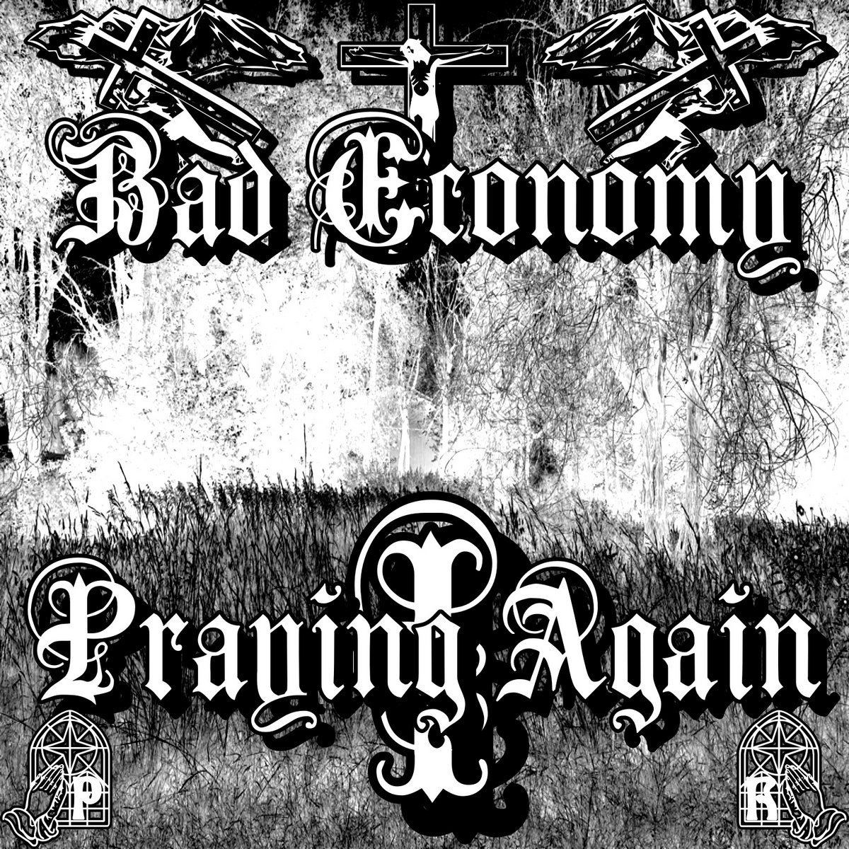 Praying Again I | Bad Economy