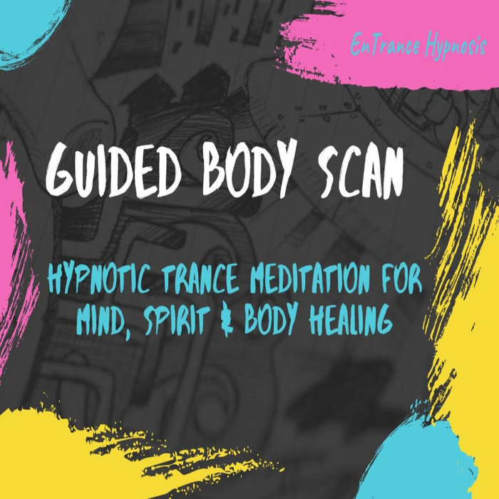 Guided body scan meditation for mind, spirit & body healing trance meditation | EnTrance