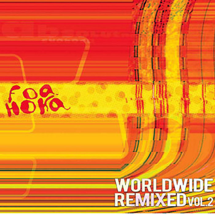 Worldwide Remixed Vol. 2 | Foa Hoka | SKP Records