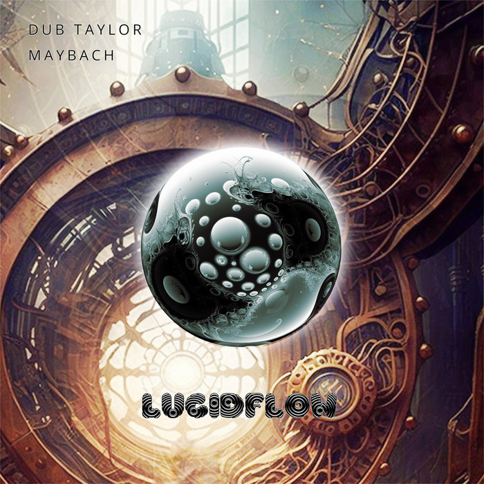 Dub Taylor - Maybach [LF287] | Dub Taylor, Tigerskin | Lucidflow