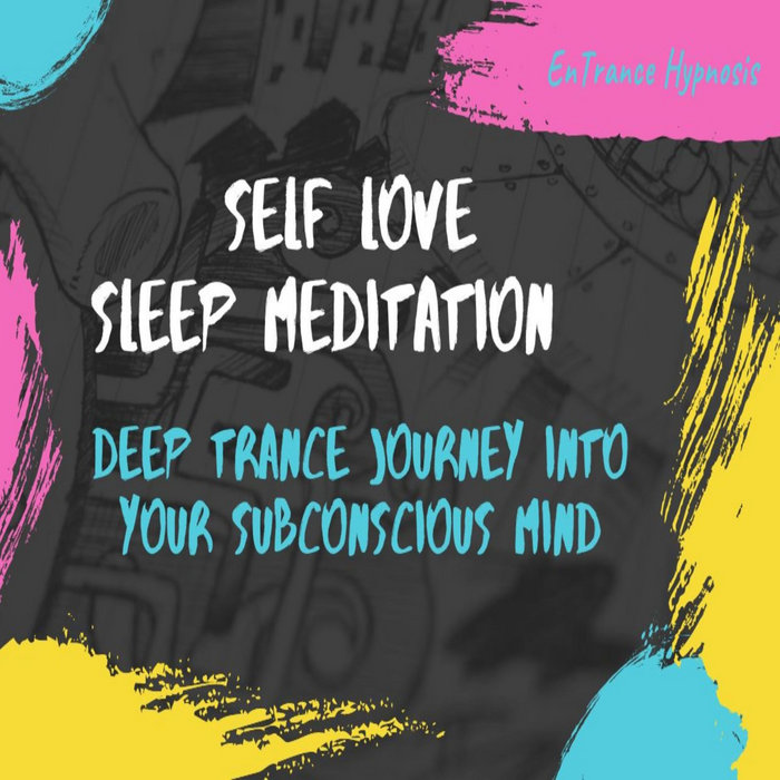 Self love sleep meditation. Guided deep trance into the subconscious ...