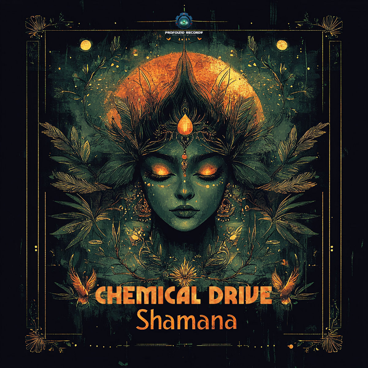 Shamana | Chemical Drive (Profound Records) | Profound Records