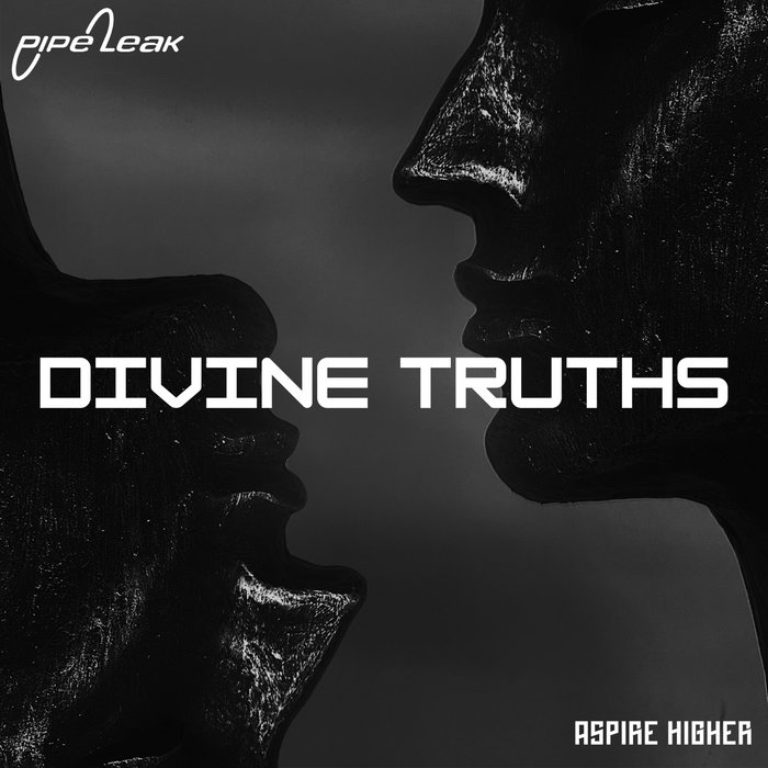 Divine Truths | Pipe Leak | Aspire Higher