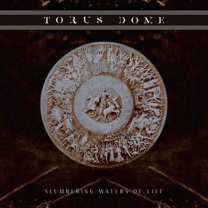 Slumbering Waters of Life | Torus Dome | thorusdome
