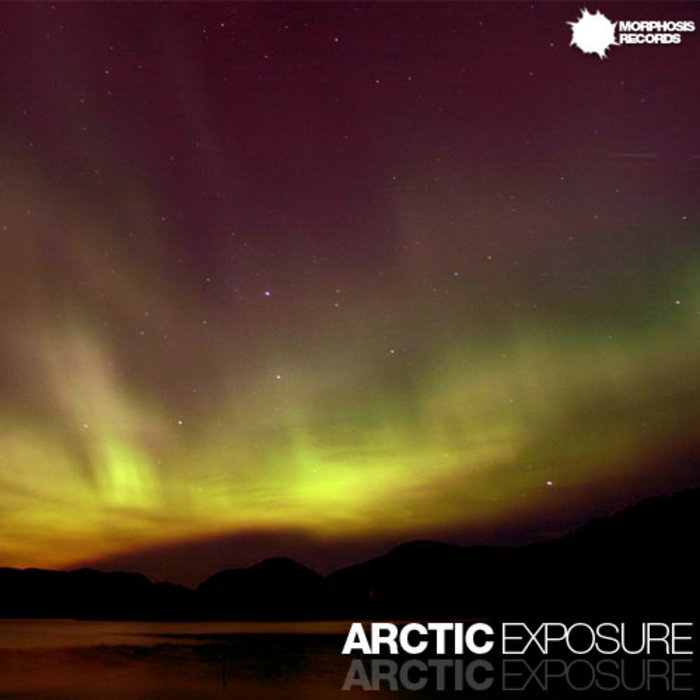 Arctic Exposure | Various Artists | Morphosis Records