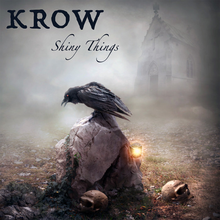 SHINY THINGS | KROW