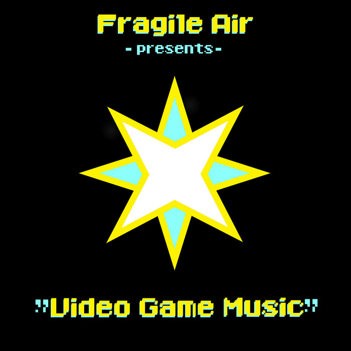 "Video Game Music" | Fragile Air
