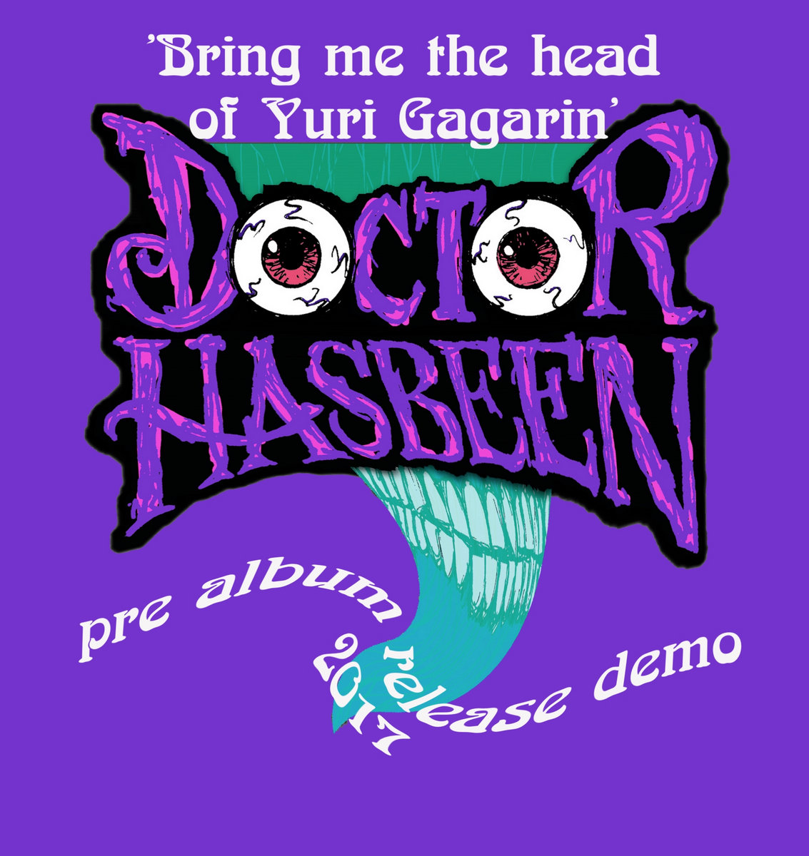 Dr Hasbeen- Bring me the head of Yuri Gagarin- Demo 2017 | Automotone