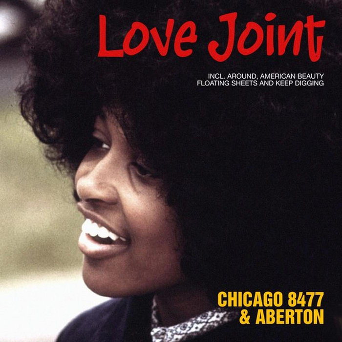 Love Joint | ABERTON & CHICAGO 8477 | Aberton