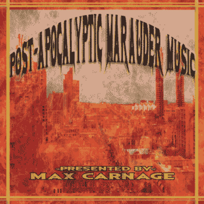 Post-Apocalyptic Marauder Music | Max Carnage | MaxCarnage
