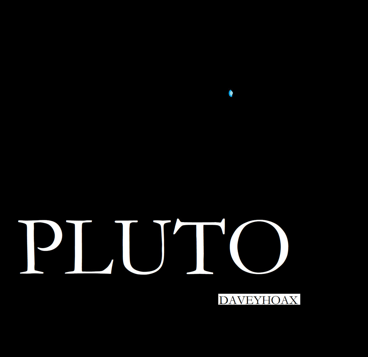 Pluto | DaveyHoax