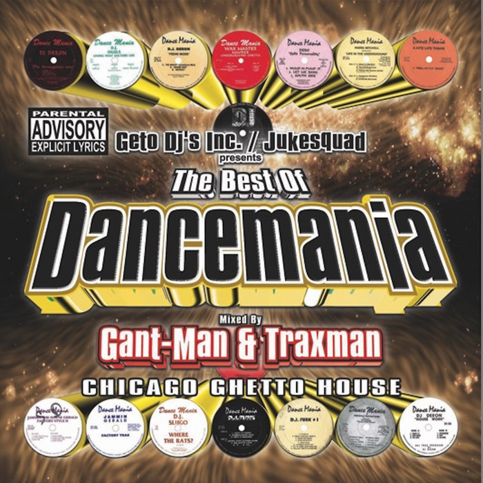The Best of Dance Mania (Mixtape) | Gant-Man & Traxman | DJ Slugo