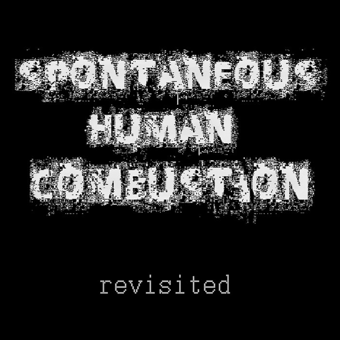 SPONTANEOUS HUMAN COMBUSTION "Revisited" (EP - Spacegrind, 2010 ...