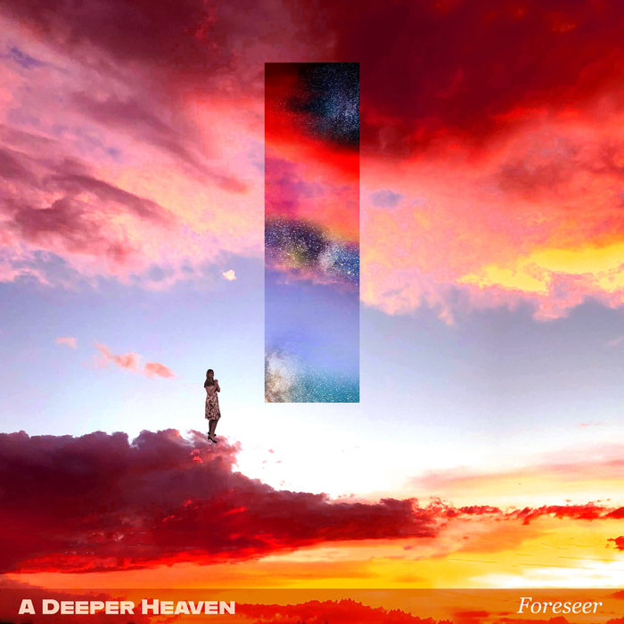 Foreseer | A Deeper Heaven