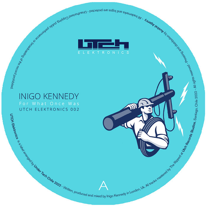 Inigo Kennedy - For What Once Was - Utch Elektronics 002 | Utch ...