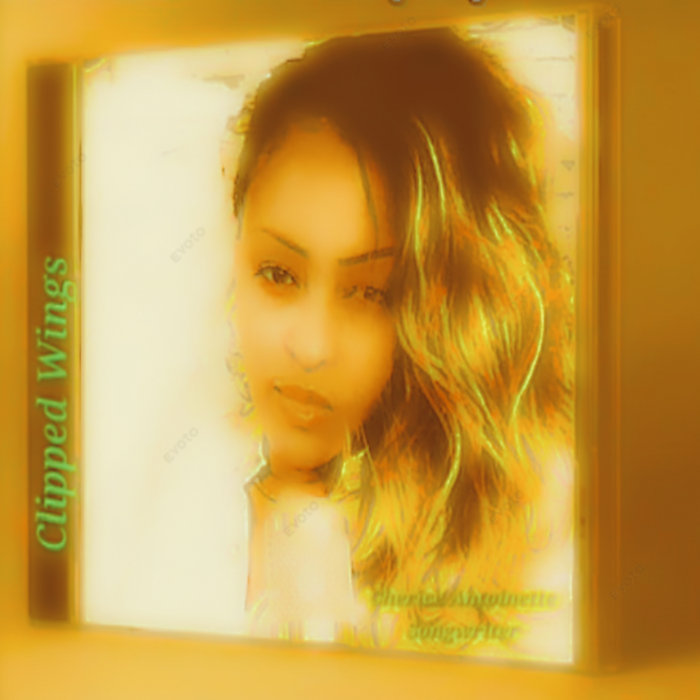 The Clipped Wings Project: A Songwriter's POV | Cherice Antoinette