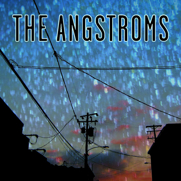 The Angstroms | The Angstroms