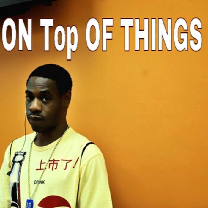 ON TOP OF THINGS | SENSATIONAL