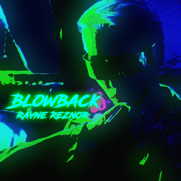 Blowback | Rayne Reznor