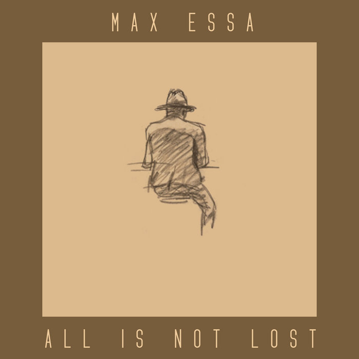 All Is Not Lost | Max Essa | Jansen Jardin